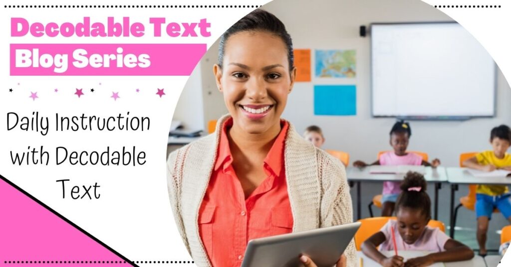How to Incorporate Decodable Text into Daily Instruction * Darling Ideas